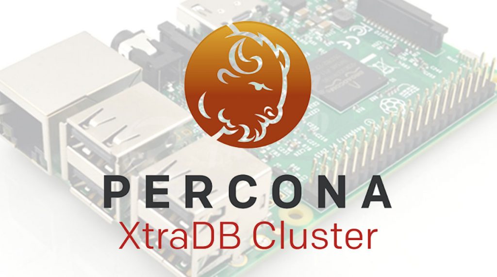 Running Percona XtraDB Cluster on Raspberry PI 3