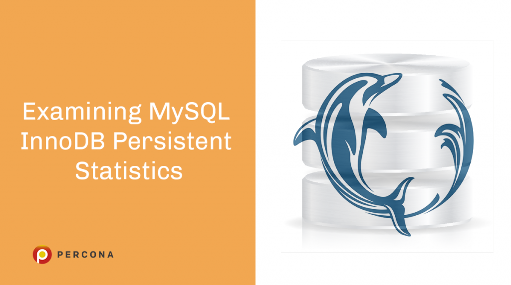Examining MySQL InnoDB Persistent Statistics