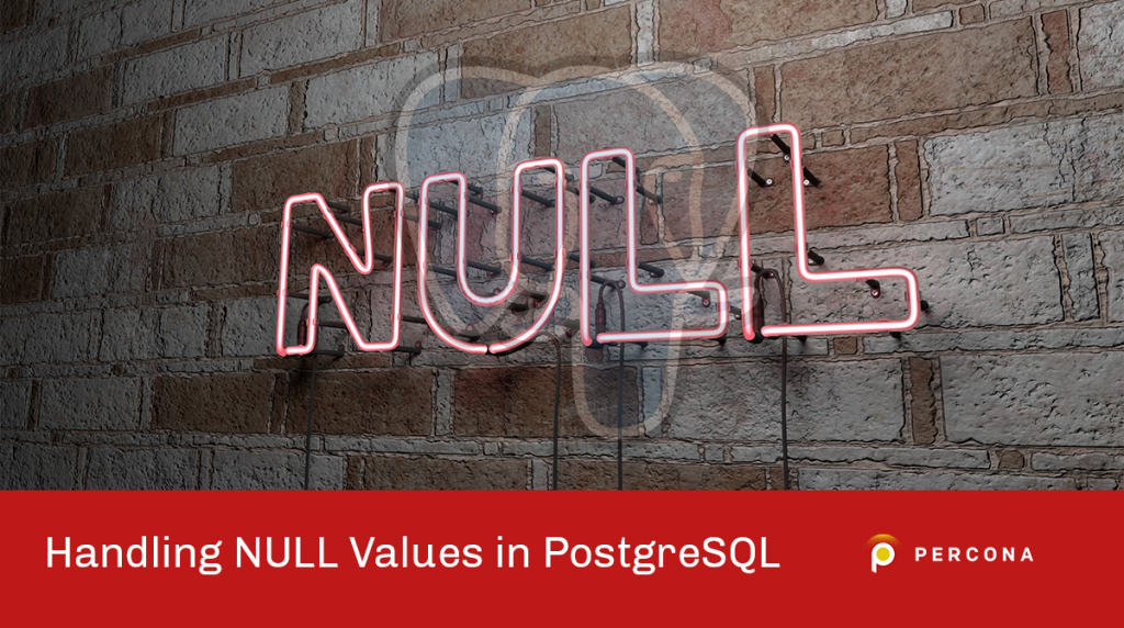 Handling NULL Values In PostgreSQL