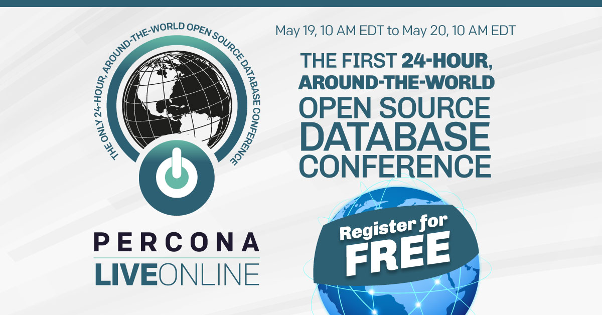 Announcing Percona Live ONLINE - A 24-Hour Virtual Event