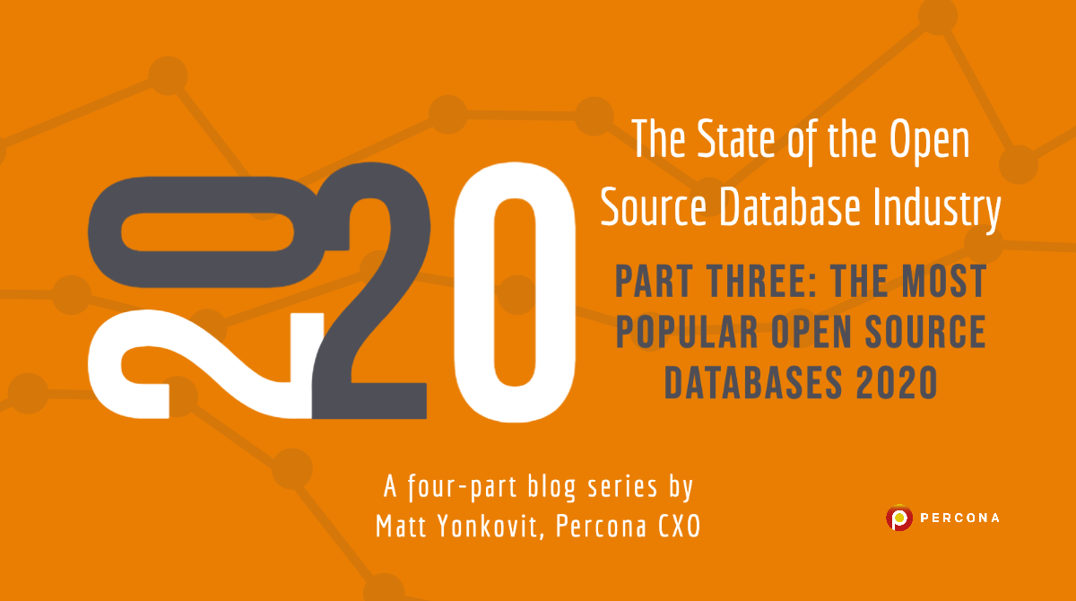 The State Of The Open Source Database Industry In 2020 Part Three