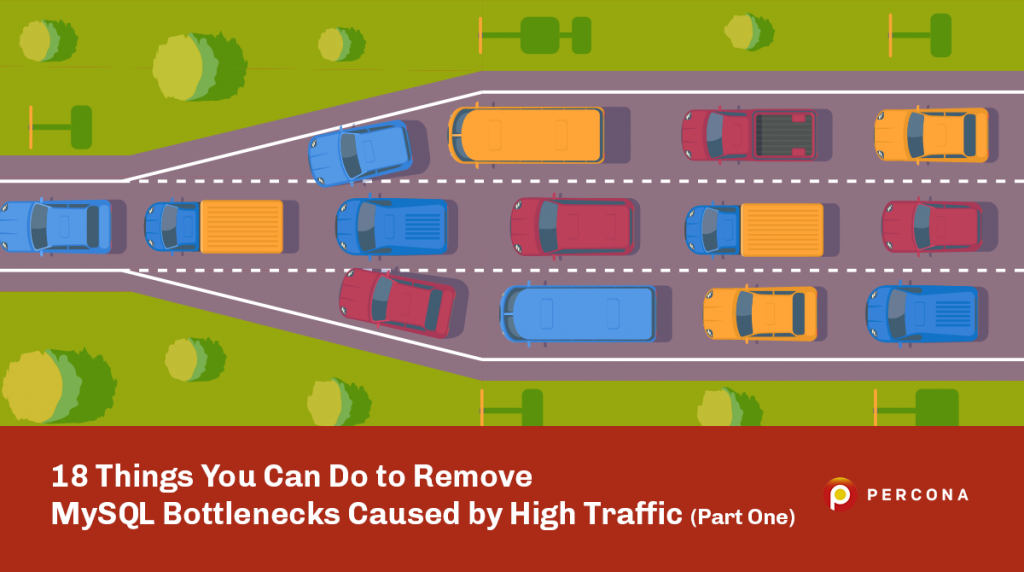 18 Ways to Remove MySQL Bottlenecks (Part One)