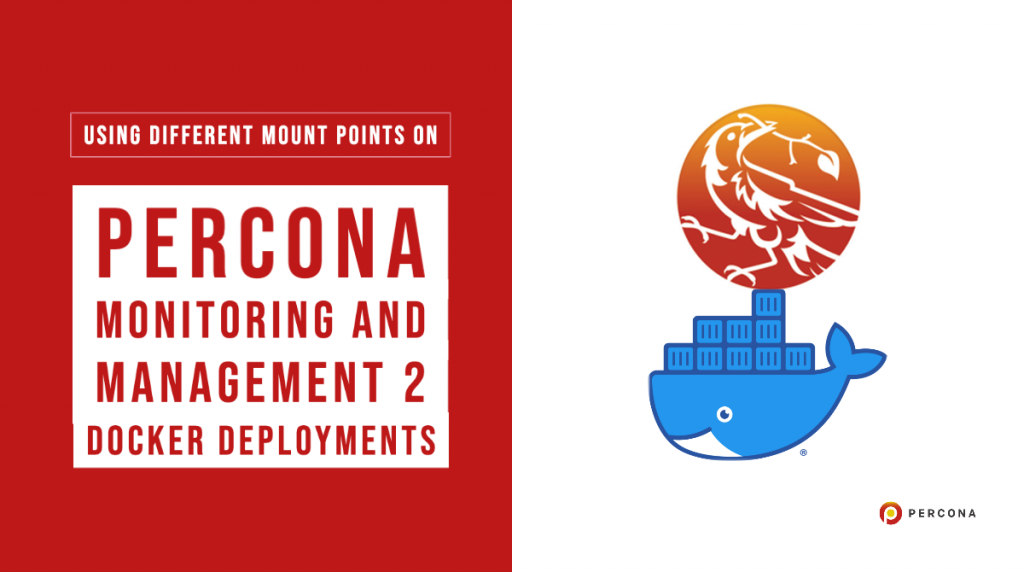 Using Different Mount Points on Percona Monitoring and Management 2 Docker Deployments