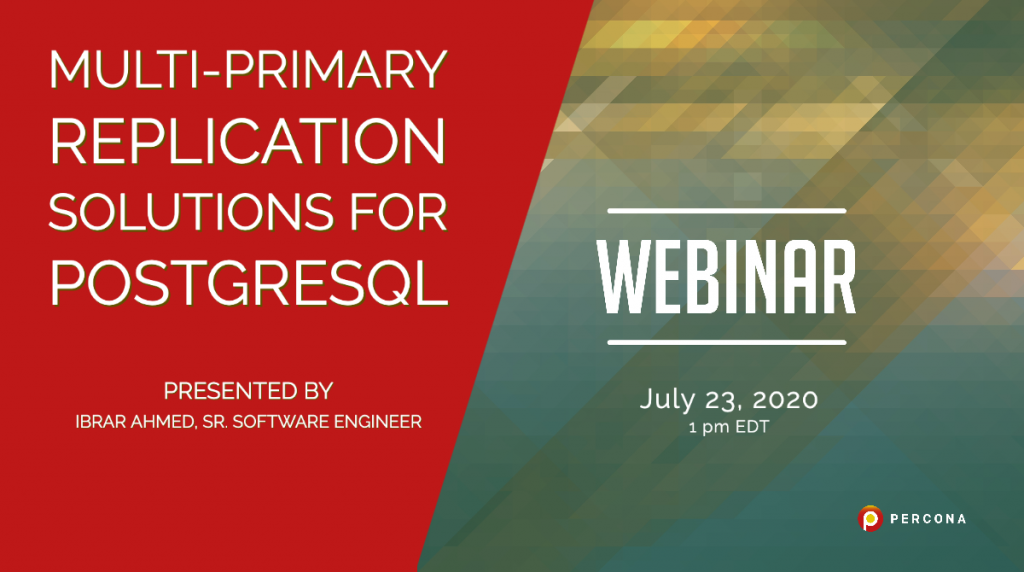 Webinar July 23: Multi-Primary Replication Solutions for PostgreSQL