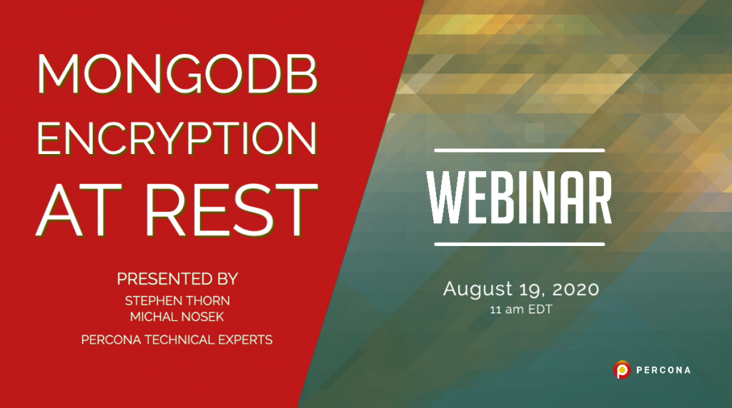 Webinar August 19: MongoDB Encryption at Rest