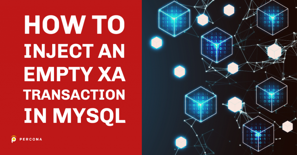How To Inject an Empty XA Transaction in MySQL