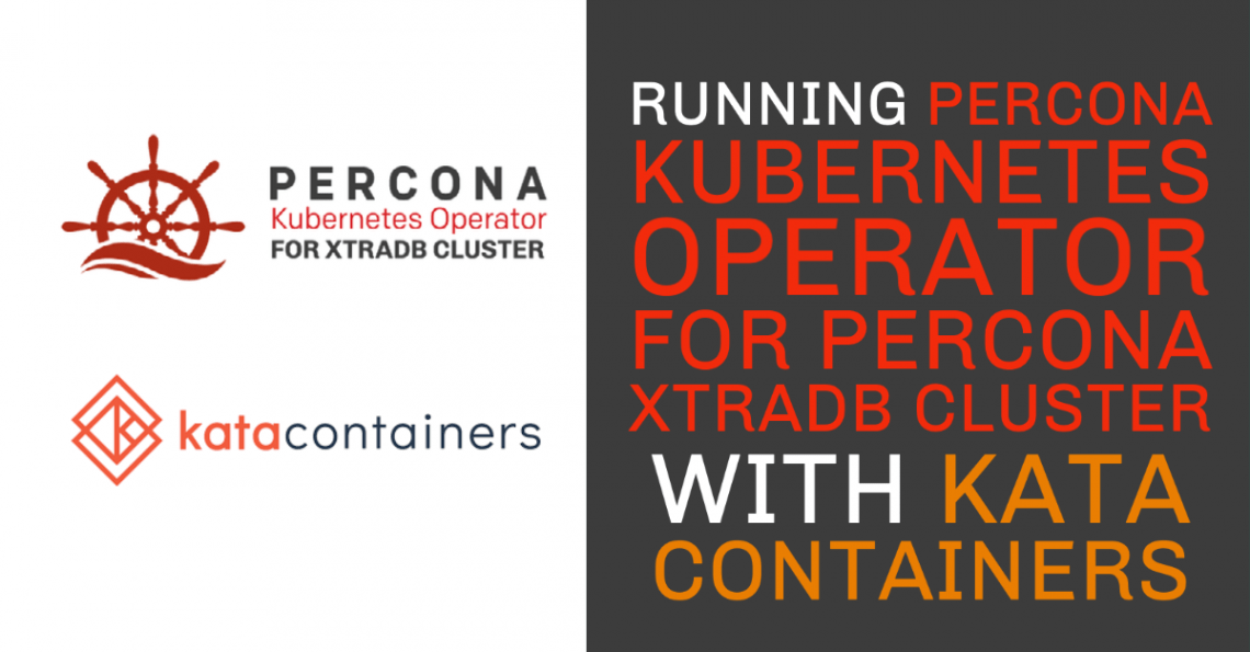 Running Percona Kubernetes Operator For Percona Xtradb Cluster With Kata Containers