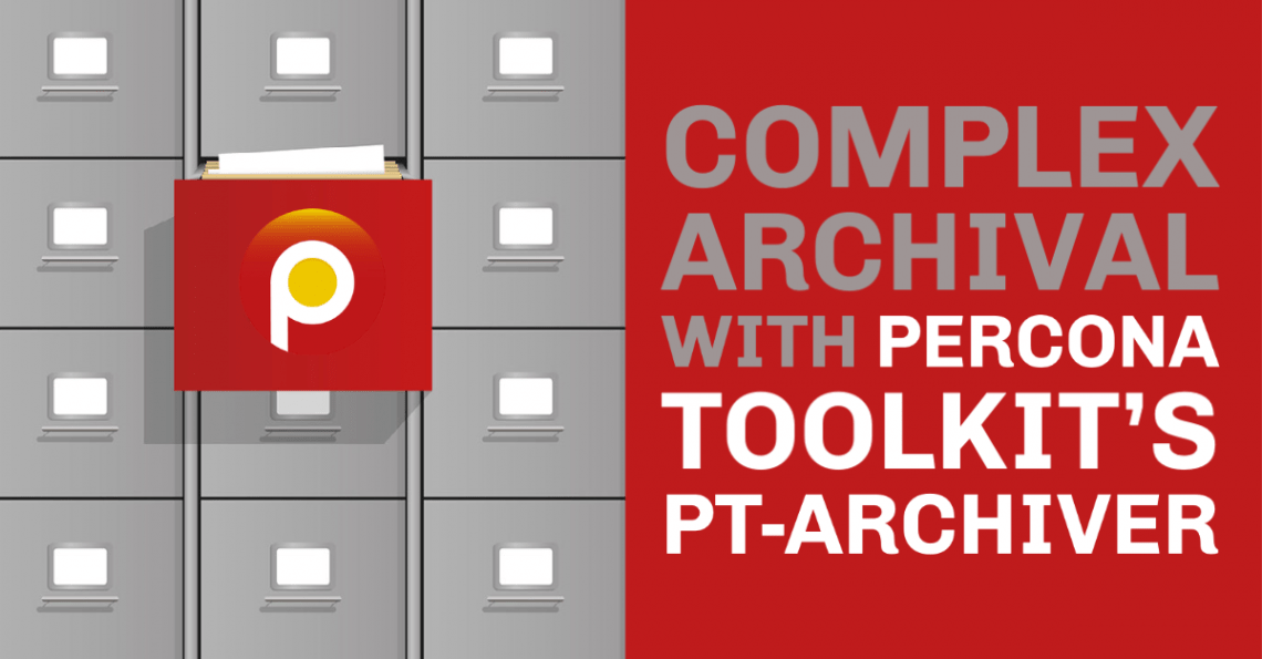 Complex Archival with Percona Toolkit's pt-archiver