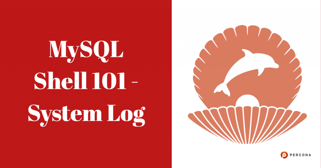 MySQL Shell 101 - System Log