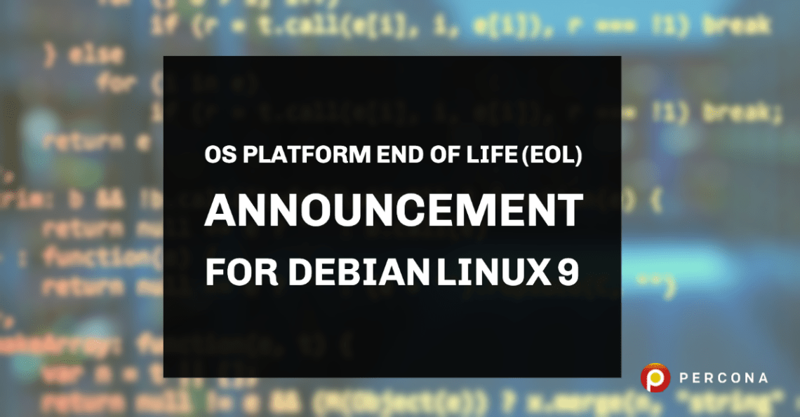 OS Platform End of Life (EOL) Announcement for Debian Linux 9