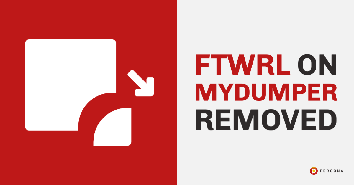 FTWRL on MyDumper Removed