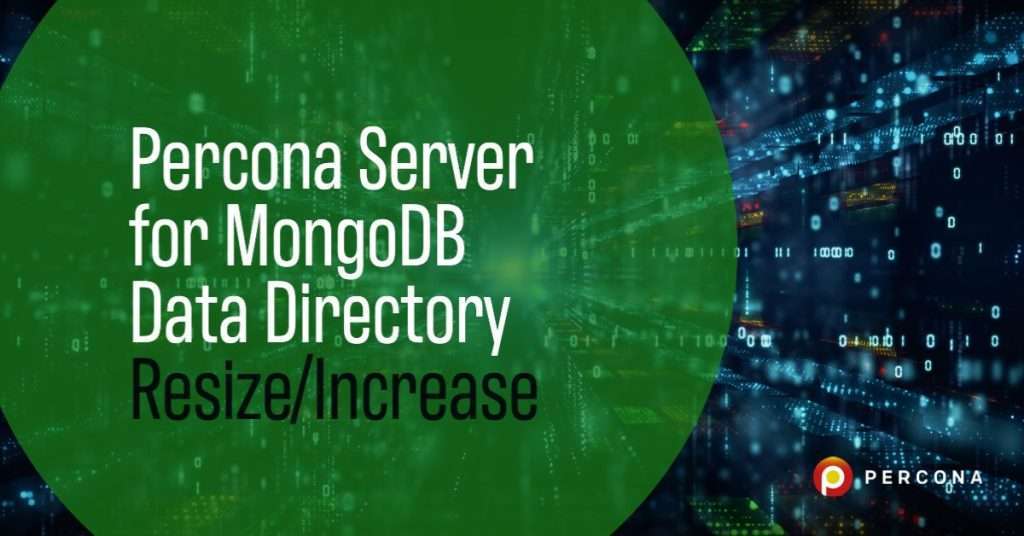 Percona Server for MongoDB Data Directory Resize/Increase