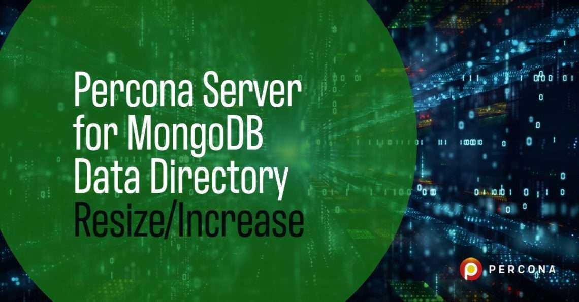 Percona Server for MongoDB Data Directory Resize/Increase