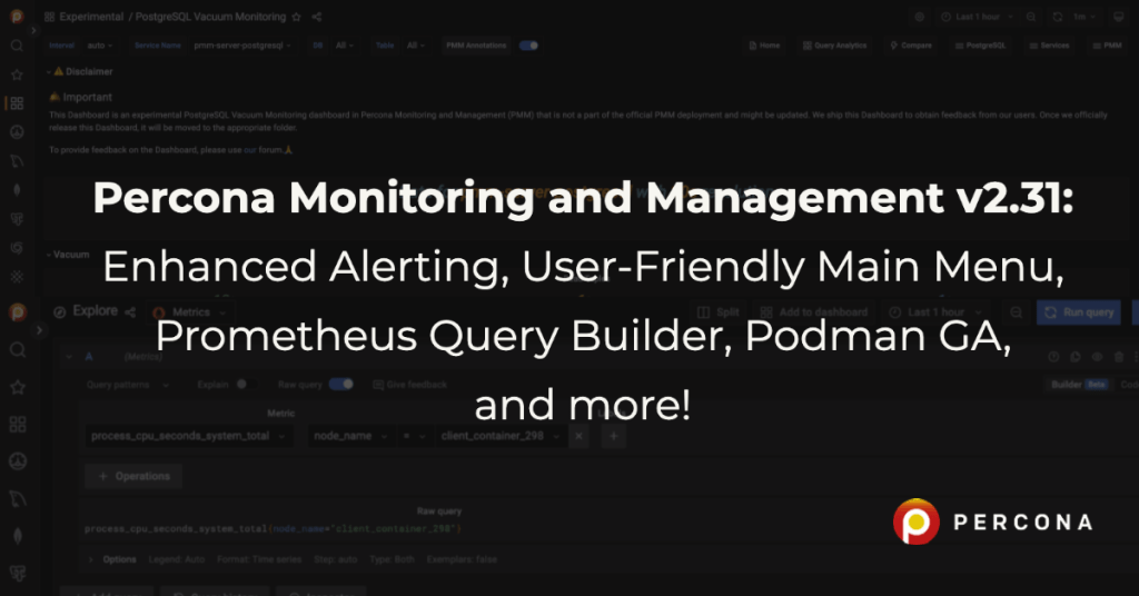 Pmm V231 Enhanced Alerting User Friendly Main Menu Prometheus Query Builder Podman Ga And