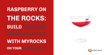 Raspberry on the Rocks: Build Percona Server for MySQL With MyRocks on Your Raspberry Pi
