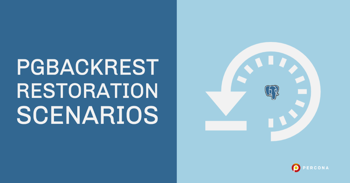 pgBackRest Restoration Scenarios