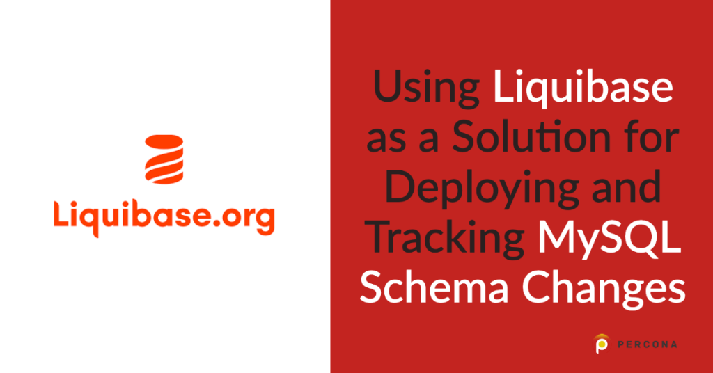 Using Liquibase as a Solution for Deploying and Tracking MySQL Schema Changes