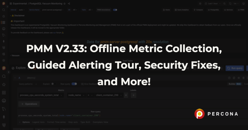 PMM V2.33: Offline Metric Collection, Guided Alerting Tour, Security Fixes, and More!
