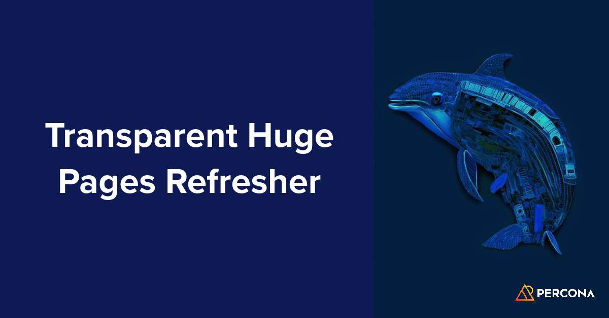 Transparent Huge Pages Refresher