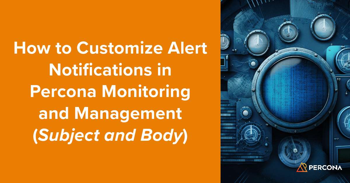 How To Filter Or Customize Alert Notifications In Percona Monitoring And Management Subject And