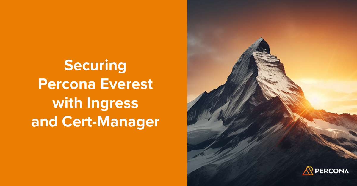 Securing Percona Everest with Ingress and Cert-Manager