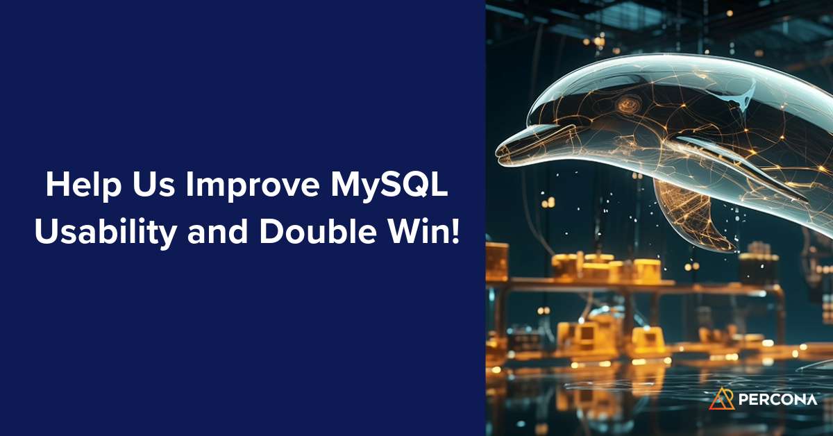 Help Us Improve Mysql Usability And Double Win