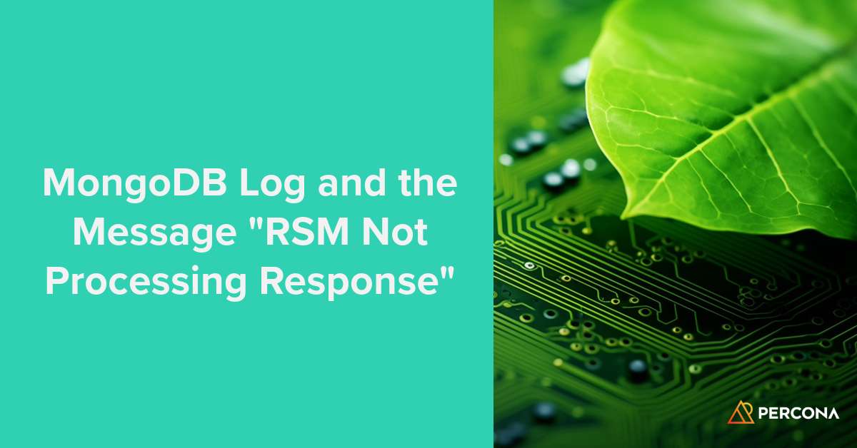 MongoDB Log and the Message "RSM Not Processing Response"