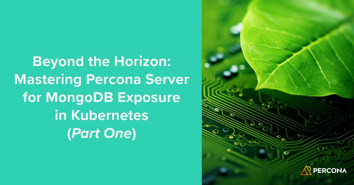 Kubernetes Master Mongodb Exposure With Percona Part 1