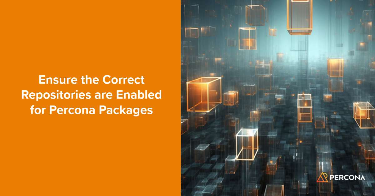 Ensure the Correct Repositories are Enabled for Percona Packages