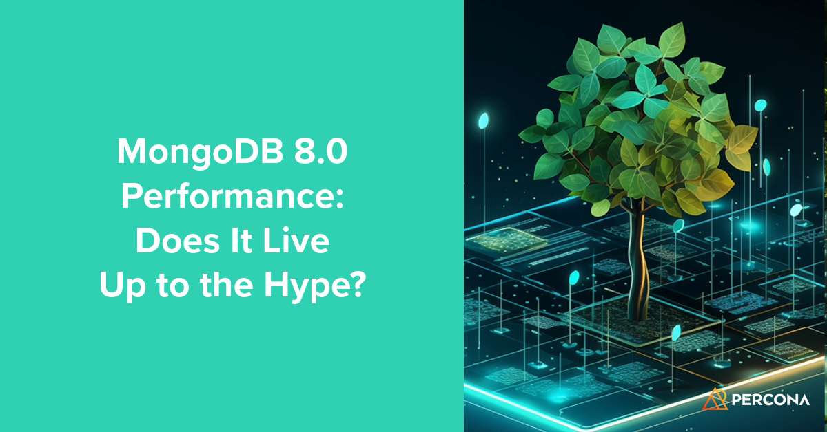 MongoDB 8.0 Performance; Does It Live Up to the Hype?