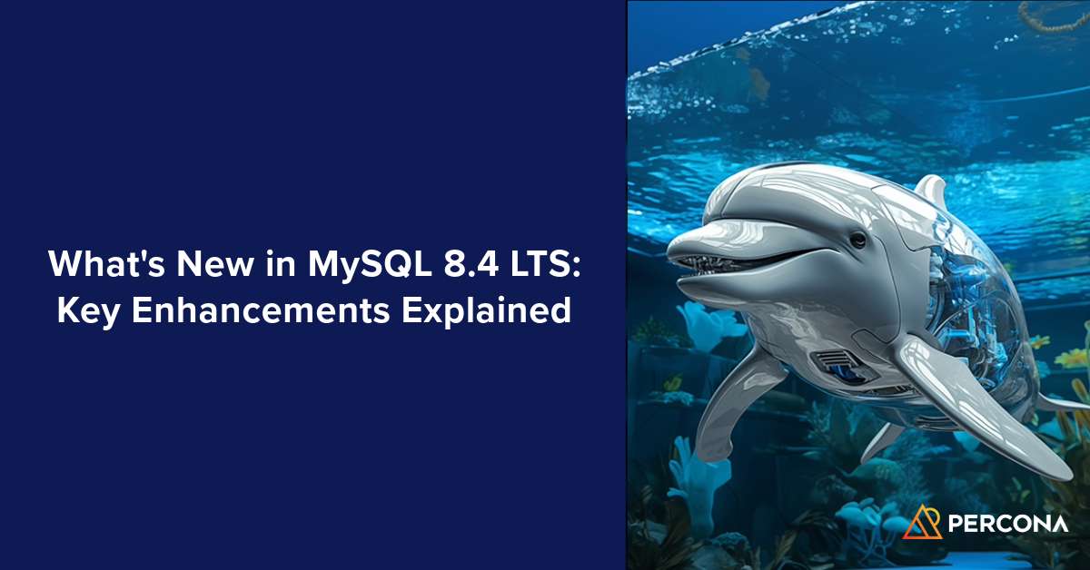 What's New in MySQL 8.4 LTS: Key Enhancements Explained