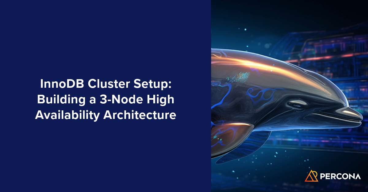 InnoDB Cluster Setup: Building a 3-Node High Availability Architecture