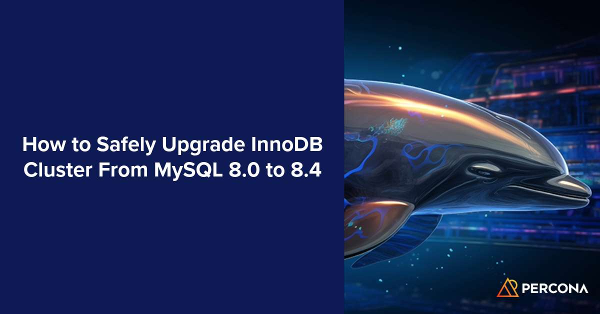 How to Safely Upgrade InnoDB Cluster From MySQL 8.0 to 8.4