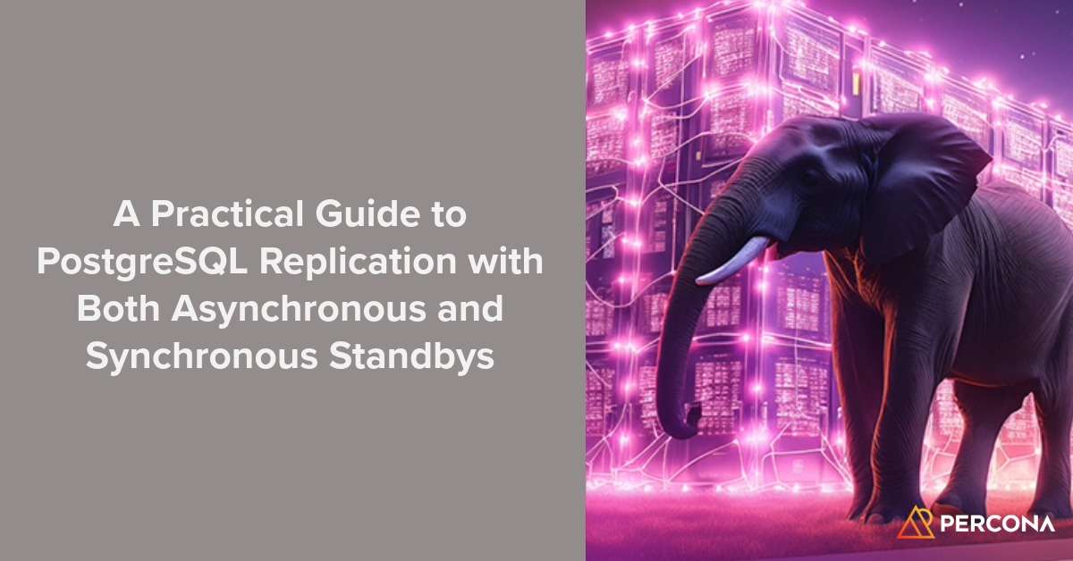 A Practical Guide to PostgreSQL Replication with Both Asynchronous and ...