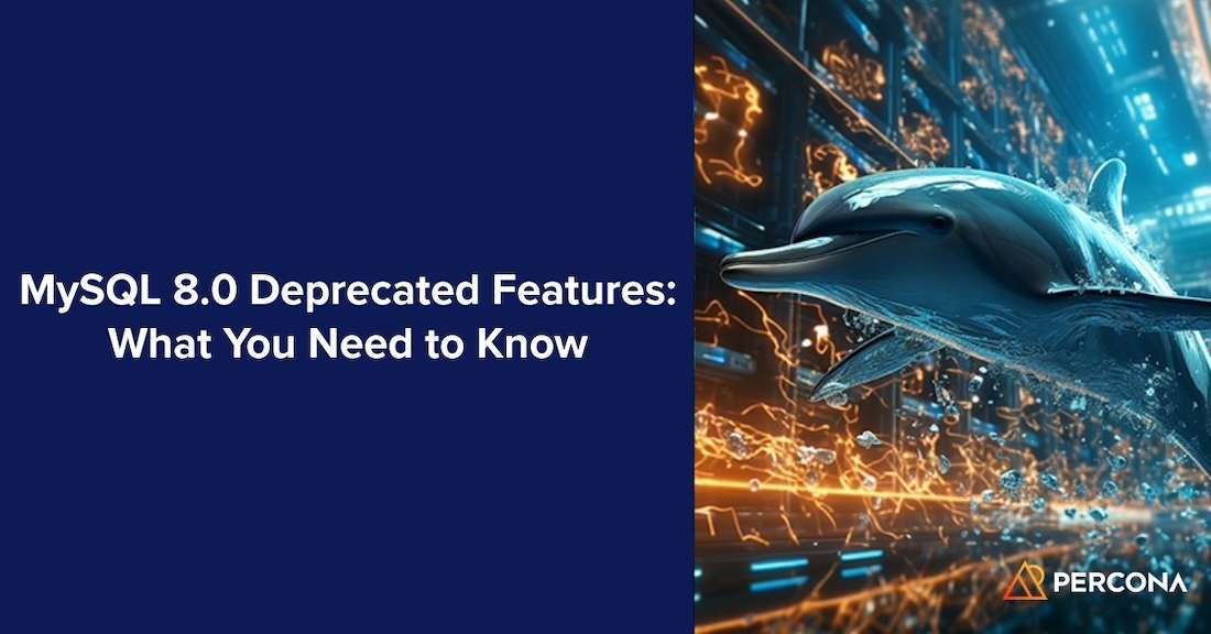 MySQL 8.0 Deprecated Features: What You Need to Know