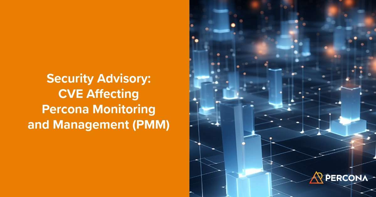 Security Advisory: CVE Affecting Percona Monitoring and Management (PMM)