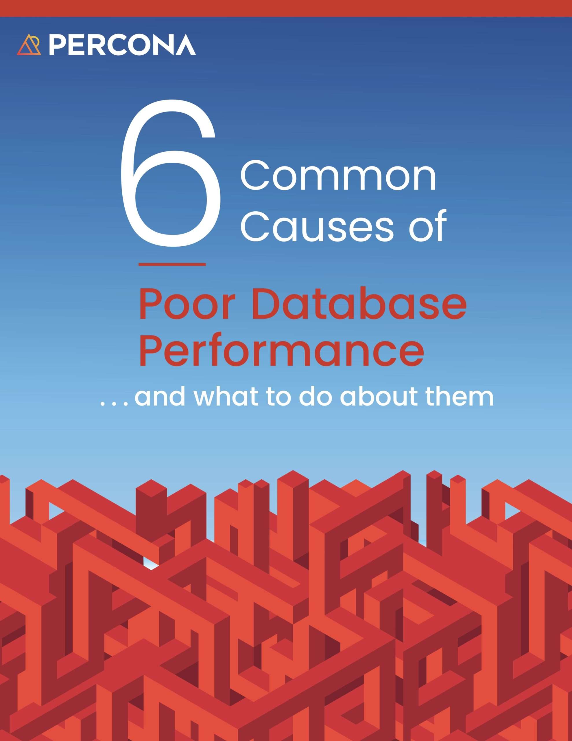 Six Common Causes Of Poor Database Performance Percona