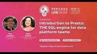 Introduction to Presto: The SQL Engine for Data Platform Teams - Percona