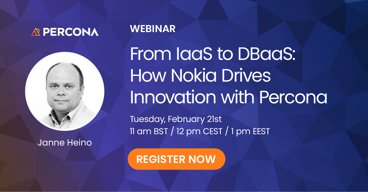 From IaaS to DBaaS: How Nokia Drives Innovation with Percona - Percona