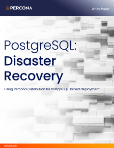 PostgreSQL: Disaster Recovery - Percona