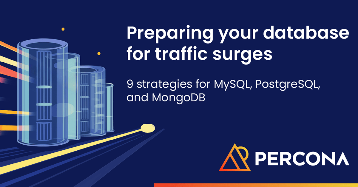 Nine Ways To Prepare Your Database for a High-Traffic Event - Percona