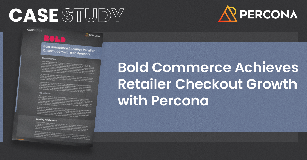 Bold Commerce Achieves Retailer Checkout Growth with Percona - Percona
